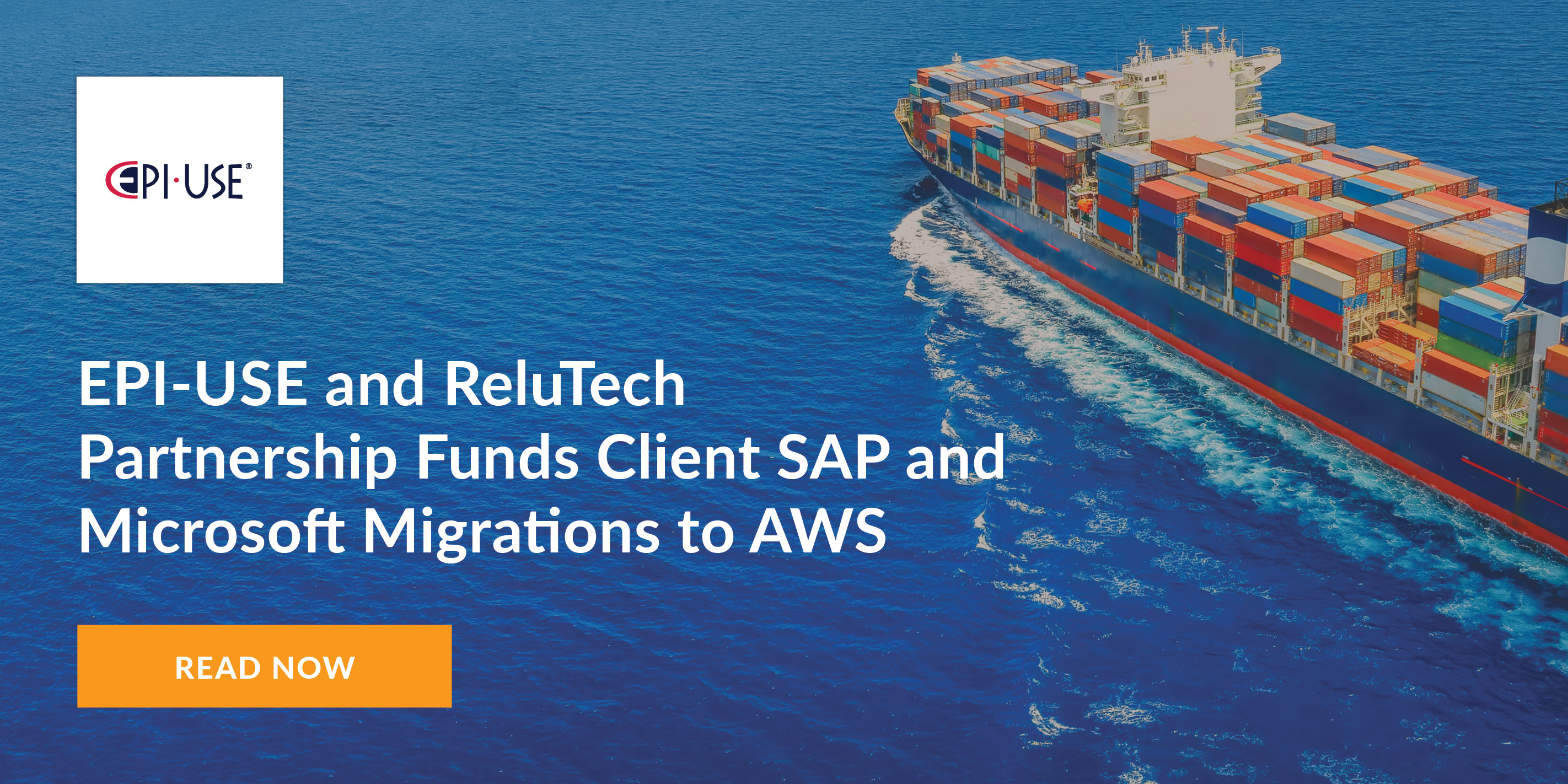 EPI-USE and ReluTech Partnership Funds Client SAP and Microsoft Migrations to AWS